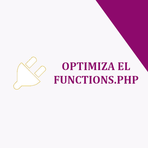Optimizar el functions.php en WordPress - Carlos Sánchez